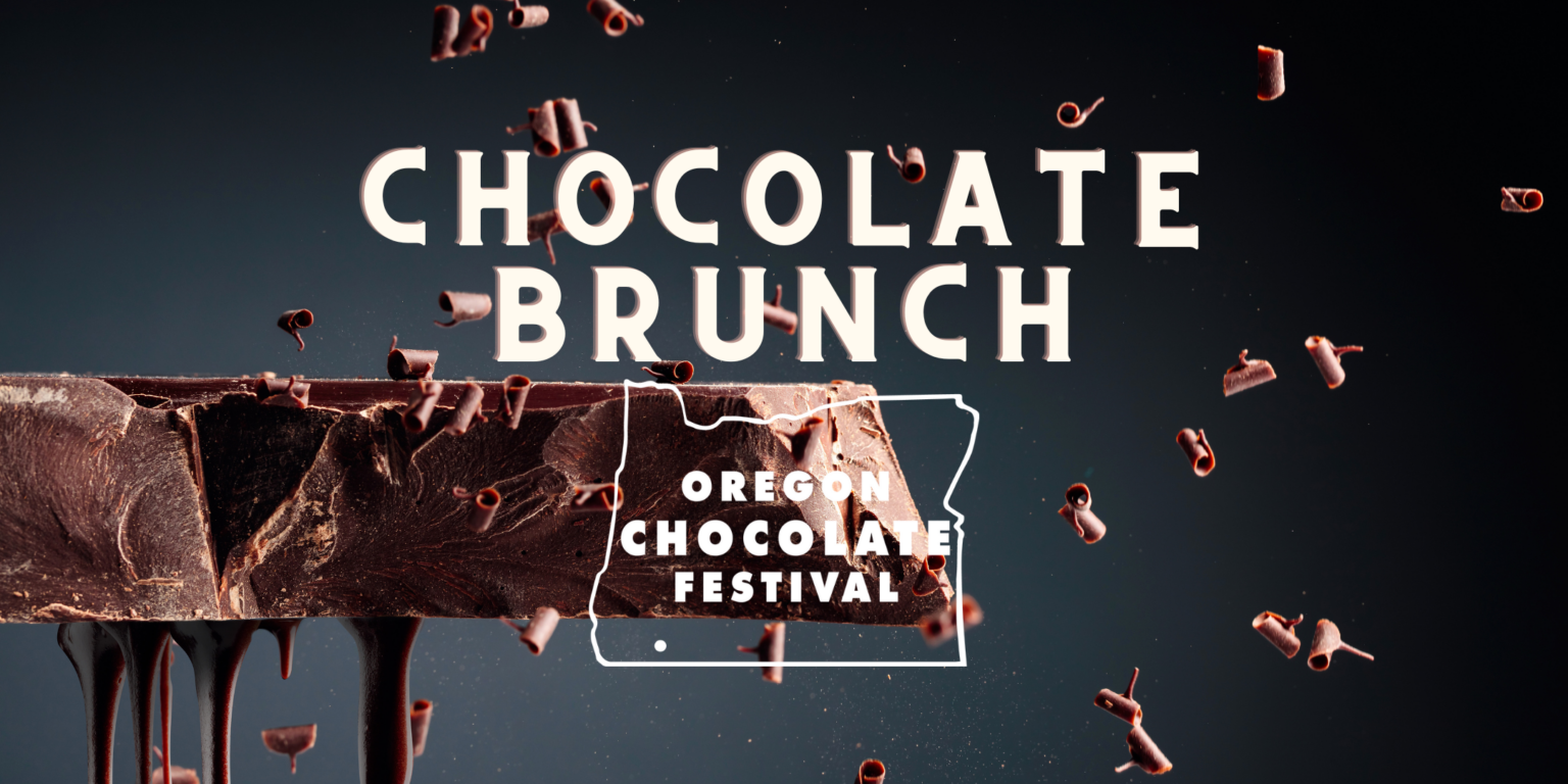 Chocolate Brunch 2024 - Oregon Chocolate Festival