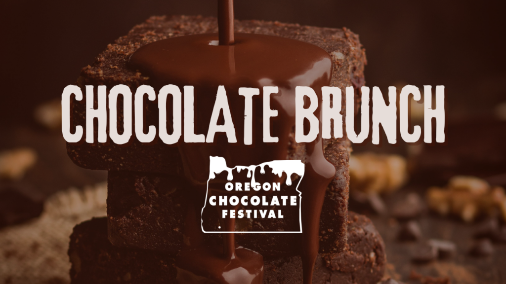 Chocolate Brunch Saturday & Sunday 2025 - Oregon Chocolate Festival